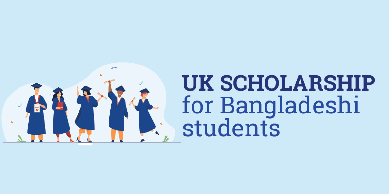 UK Scholarship for Bangladeshi Students