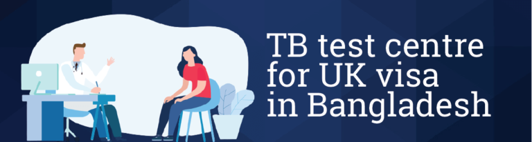 TB test center for UK visa in Bangladesh | Tuberculosis test guidelines