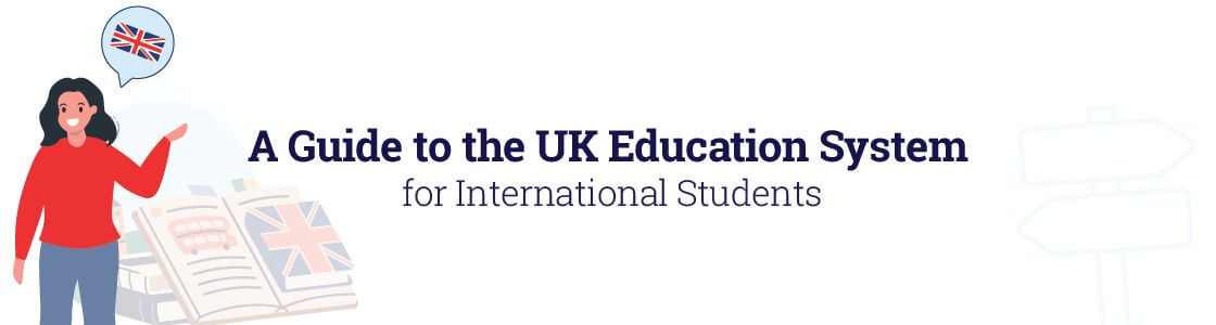 A guide to the UK Education System for International Students